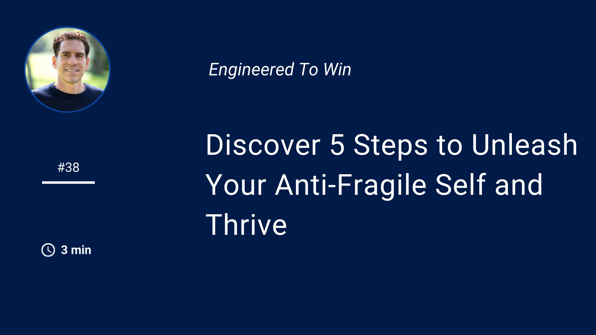 Discover 5 Steps to Unlock Your Anti-Fragile Mindset To Thrive